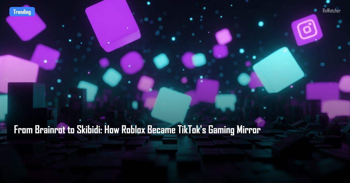 From Brainrot to Skibidi: How Roblox Became TikTok's Gaming Mirror ...
